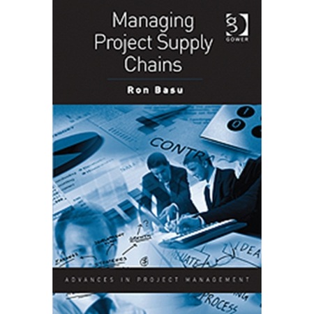 Managing Project Supply Chains de Ron Basu - eMAG.ro