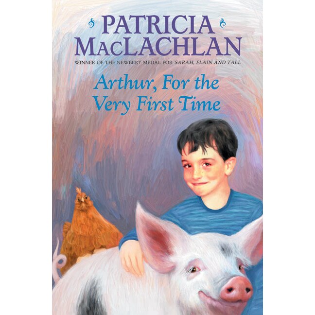 Arthur, For the Very First Time de Patricia MacLachlan - eMAG.ro
