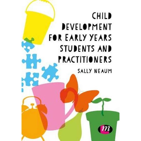 Child Development for Early Years Students and Practitioners de Sally ...