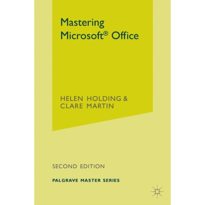 Mastering Microsoft Office de Helen Holding - eMAG.ro