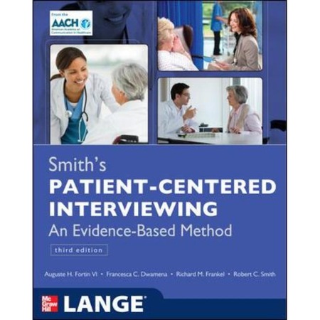 Smith's Patient Centered Interviewing: An Evidence-Based Method, Third ...