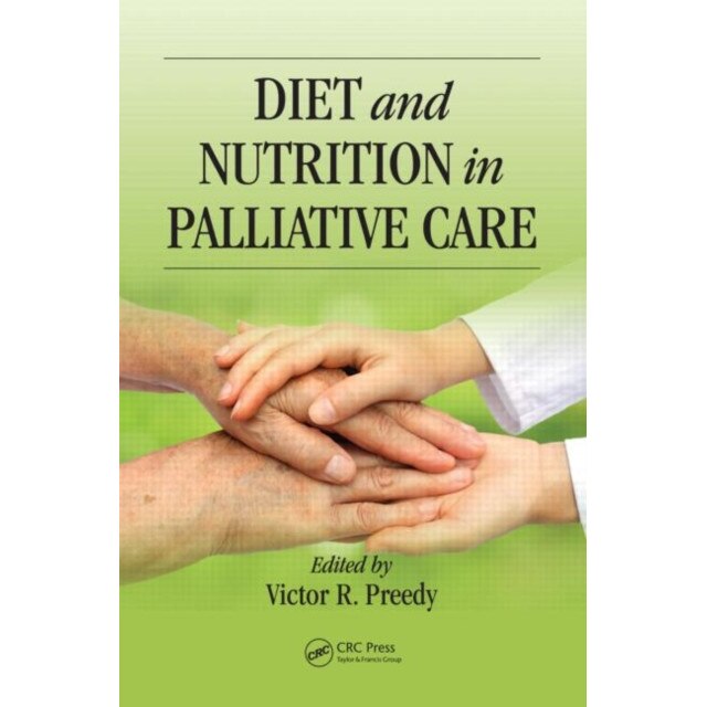 Diet and Nutrition in Palliative Care de Victor R. Ed Preedy - eMAG.ro