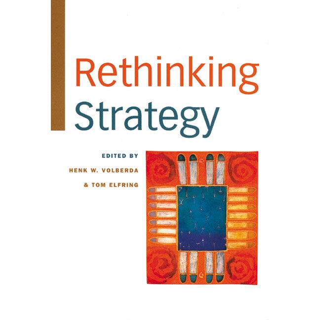 Rethinking Strategy de Henk W. Volberda - eMAG.ro