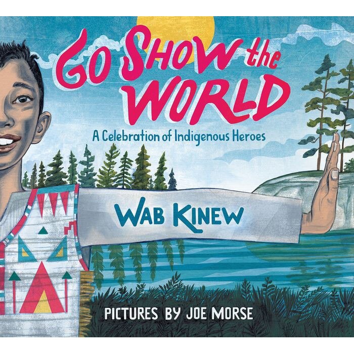 Go Show The World de Wab Kinew - eMAG.ro