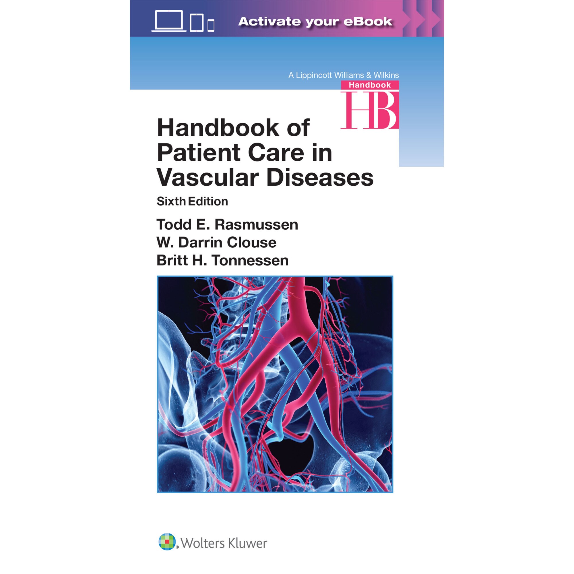 Handbook of Patient Care in Vascular Diseases de Todd Rasmussen - eMAG.ro