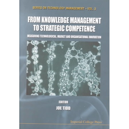 From Knowledge Management to Strategic Competence de Joseph Tidd - eMAG.ro