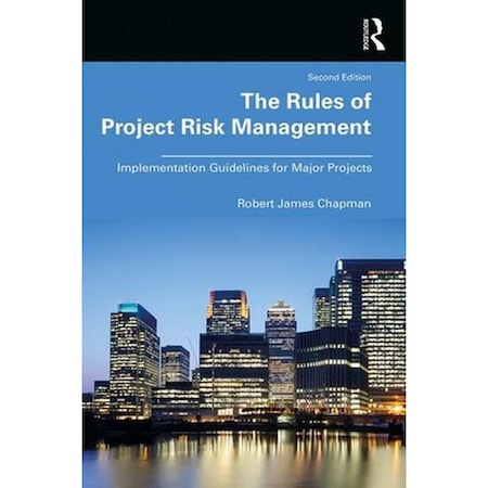 The Rules of Project Risk Management de Robert James Chapman - eMAG.ro