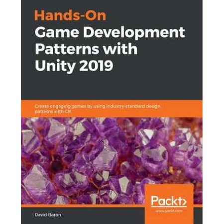 Hands-On Game Development Patterns with Unity 2019 de David Baron - eMAG.ro