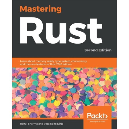 Mastering Rust -Second Edition de Rahu Sharma - eMAG.ro