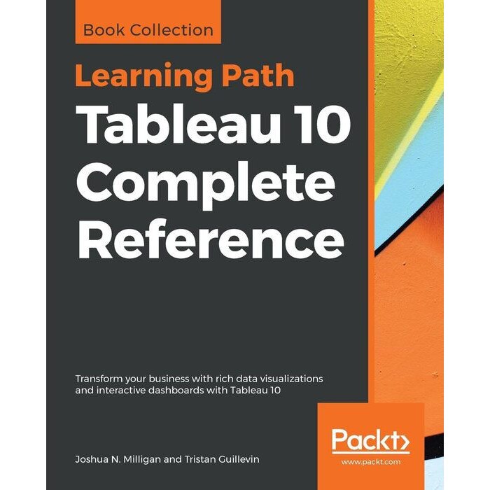 Tableau 10 Complete Reference de Joshua N. Milligan - eMAG.ro Tableau 10 Complete Reference de Joshua N. Milligan - eMAG.ro