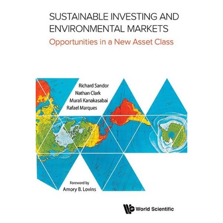 Sustainable Investing and Environmental Markets de Richard Sandor - eMAG.ro