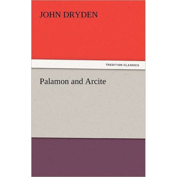 Palamon and Arcite de John Dryden - eMAG.ro