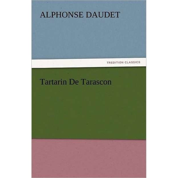 Tartarin de Tarascon de Alphonse Daudet - eMAG.ro