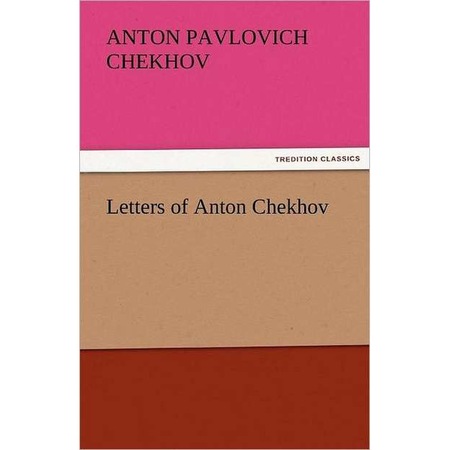 Letters of Anton Chekhov de Anton Pavlovich Chekhov - eMAG.ro