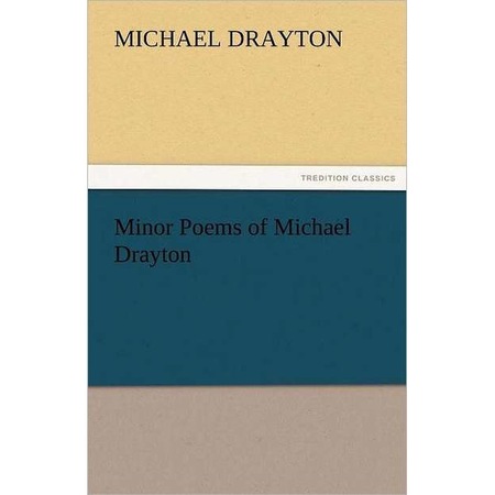 Minor Poems of Michael Drayton de Michael Drayton - eMAG.ro