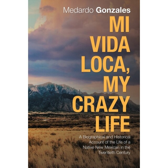 Mi Vida Loca, My Crazy Life de Medardo Gonzales - eMAG.ro