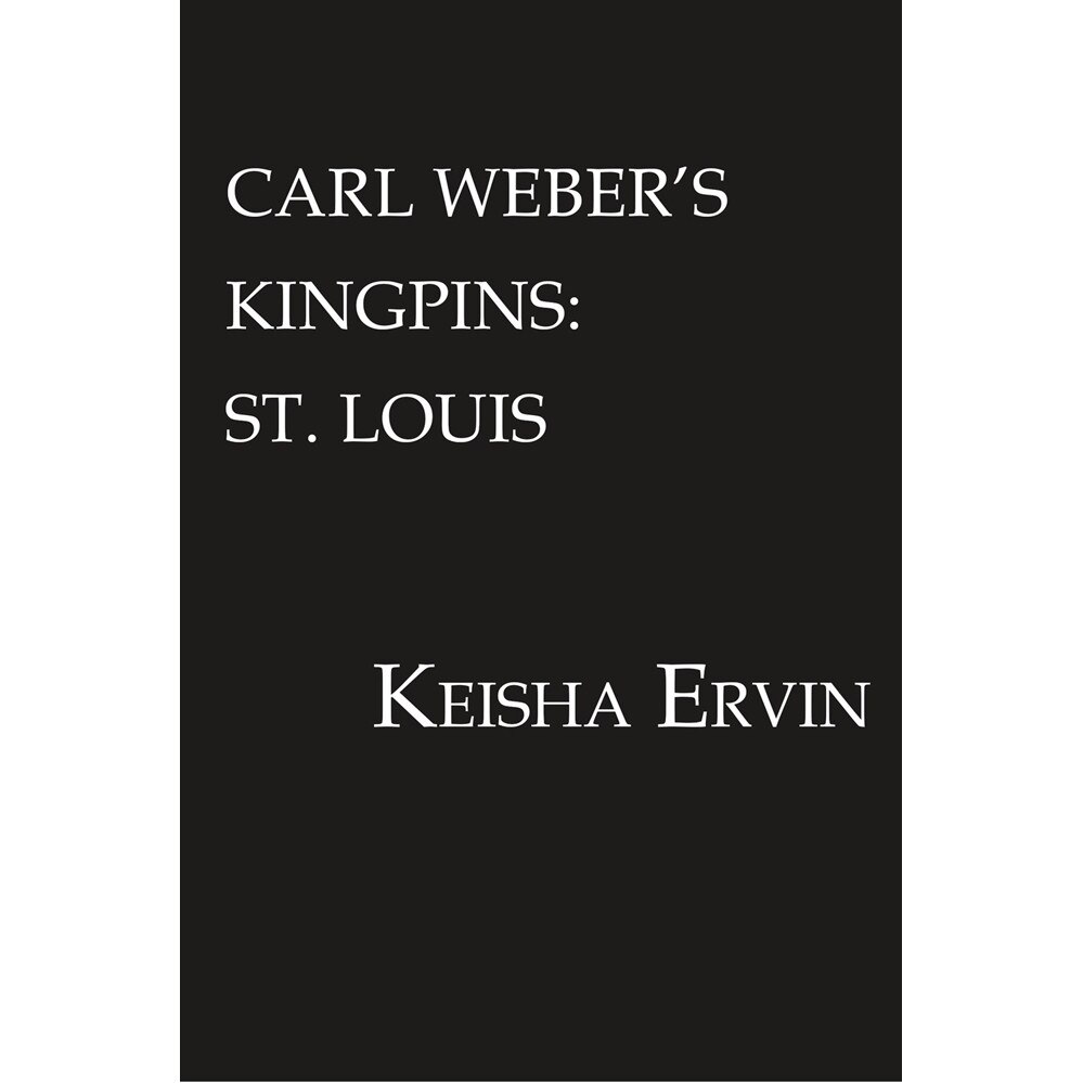 Carl Weber's Kingpins: St. Louis de Keisha Ervin - eMAG.ro