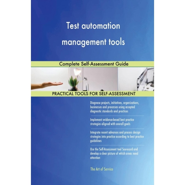 Test automation management tools Complete Self-Assessment Guide de ...