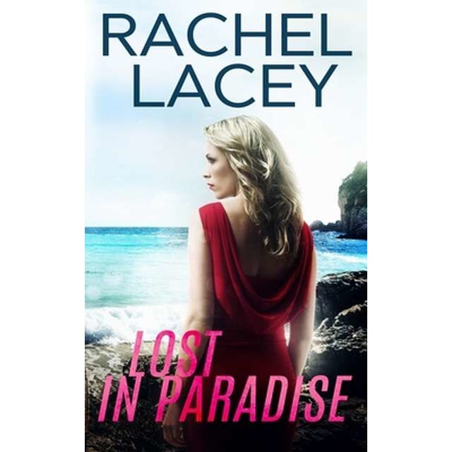 Lost in Paradise de Rachel Lacey - eMAG.ro