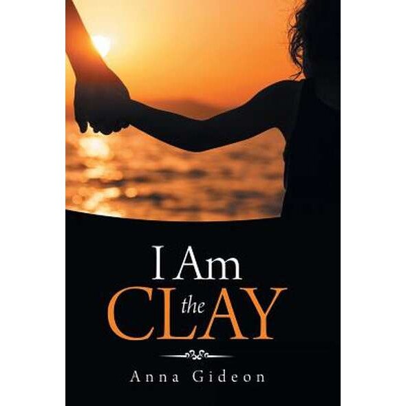 I Am the Clay de Anna Gideon - eMAG.ro