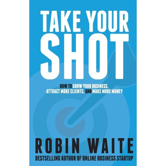 Take Your Shot de Robin Waite - eMAG.ro