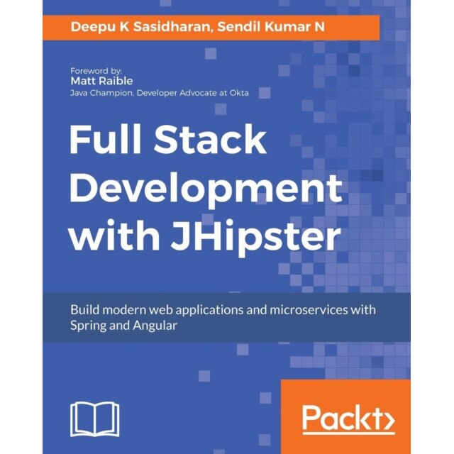 Full Stack Development with Jhipster de Deepu K. Sasidharan - eMAG.ro