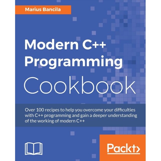 Modern C++ Programming Cookbook de Marius Bancila - eMAG.ro