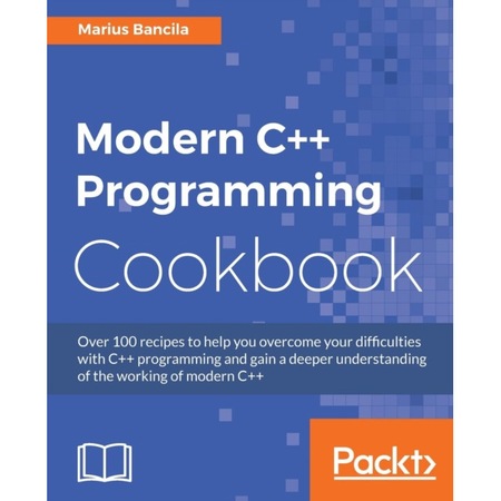 Modern C++ Programming Cookbook de Marius Bancila - eMAG.ro
