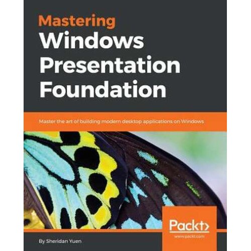 Mastering Windows Presentation Foundation de Sheridan Yuen - eMAG.ro