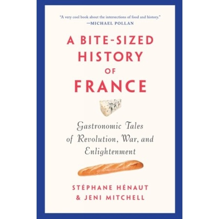 A Bite-sized History Of France de St©phane H©naut - eMAG.ro