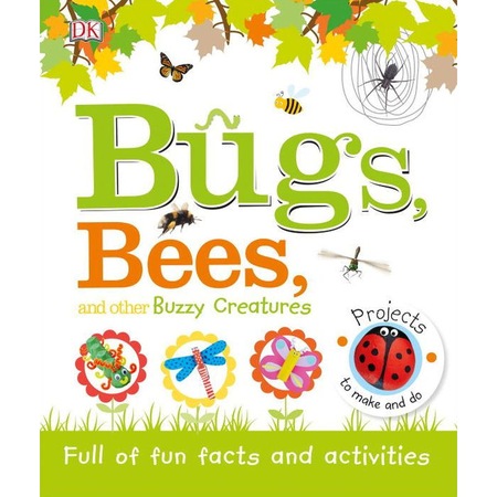 Bugs, Bees, and Other Buzzy Creatures de DK Publishing - eMAG.ro