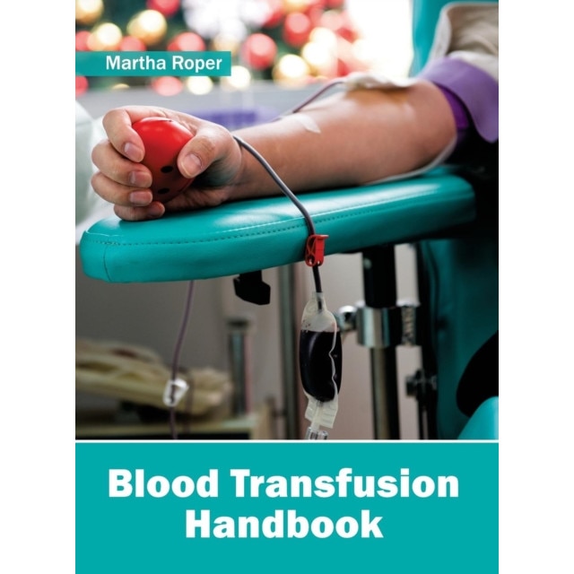 Blood Transfusion Handbook de Martha Roper - eMAG.ro