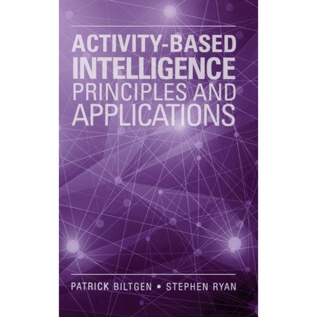 Activity-Based Intelligence de Patrick Biltgen - eMAG.ro