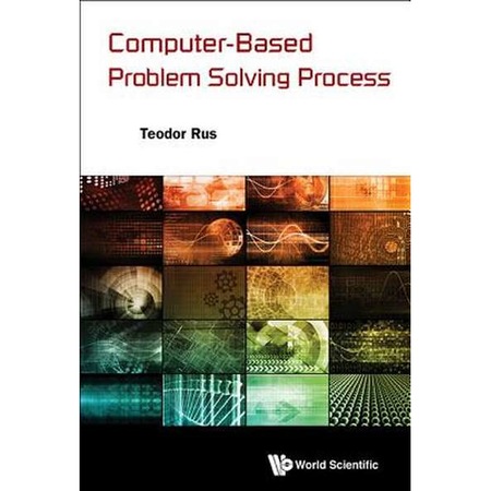 Computer-Based Problem Solving Process de Teodor Rus - eMAG.ro