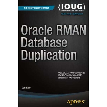 Oracle RMAN Database Duplication de Darl Kuhn - eMAG.ro