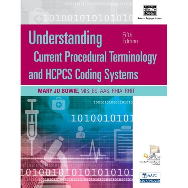 Understanding Current Procedural Terminology and HCPCS Coding Systems de Mary Jo Bowie - eMAG.ro