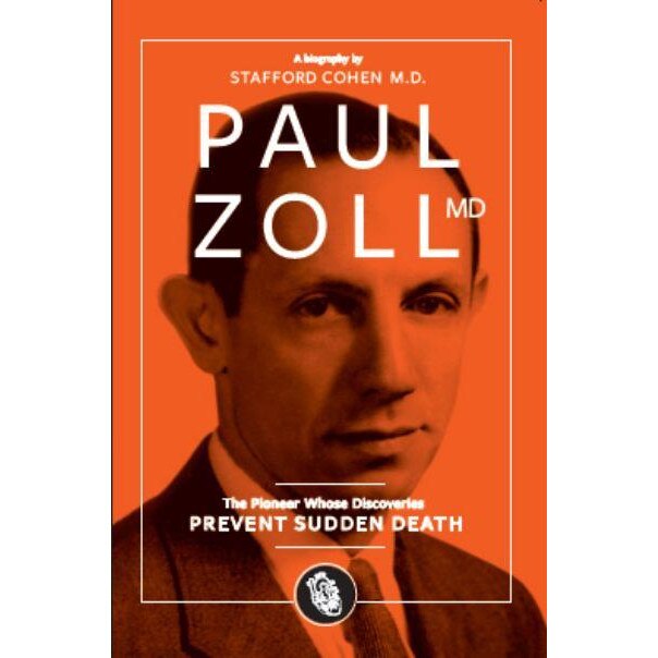 Paul Zoll MD; The Pioneer Whose Discoveries Prevent Sudden Death de ...
