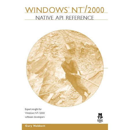 Windows NT/2000 Native API Reference de Gary Nebbett - eMAG.ro