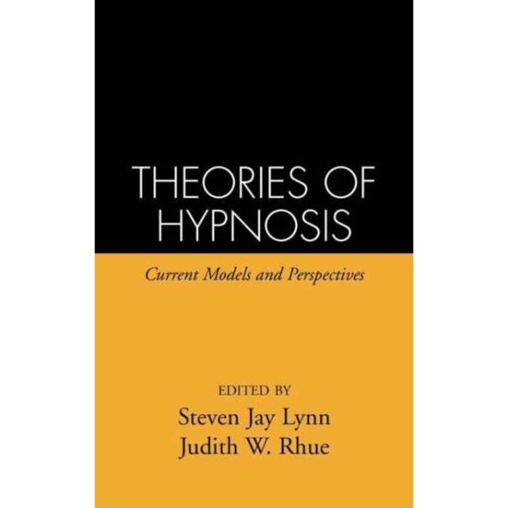 Theories of Hypnosis de Steven Jay Lynn - eMAG.ro