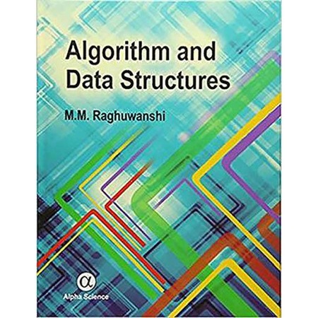 Algorithm and Data Structures de M. M. Raghuwanshi - eMAG.ro