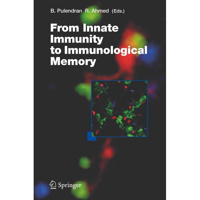 From Innate Immunity to Immunological Memory de Bali Pulendran - eMAG.ro