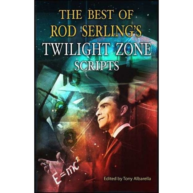 The Best of Rod Serling's Twilight Zone Scripts de Rod Serling - eMAG.ro