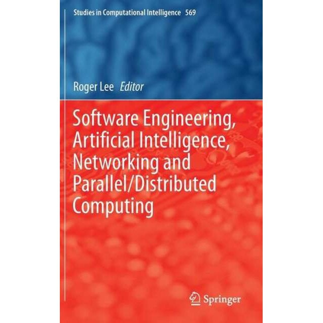 Software Engineering, Artificial Intelligence, Networking and Parallel/Distributed Computing de ...