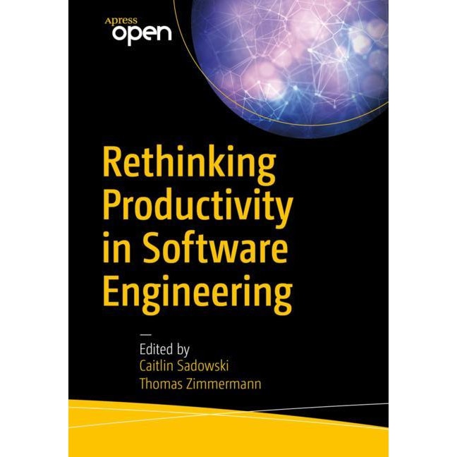 Rethinking Productivity in Software Engineering de Caitlin Sadowski ...