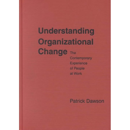 Understanding Organizational Change de Patrick Dawson - eMAG.ro