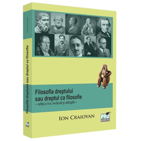 Filosofia Dreptului sau Dreptul Ca Filosofie, Ed. A II-A, Ion Craiovan - eMAG.ro