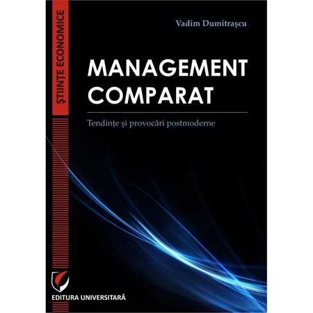 Management comparat. Tendinte si provocari postmoderne - Vadim ...