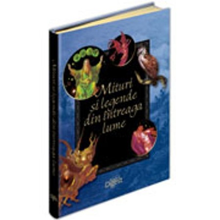 Mituri si legende din intreaga lume - eMAG.ro