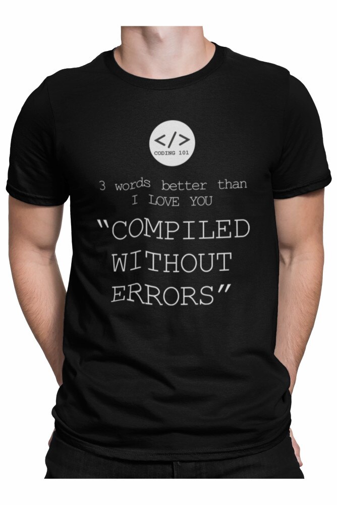 Тениска по поръчка за момче, "3 words better than I love you. Compiled without errors", S, Black ...