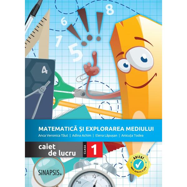 Matematica si explorarea mediului - Clasa 1 - Caiet de lucru - Anca Veronica Taut, Adina Achim ...